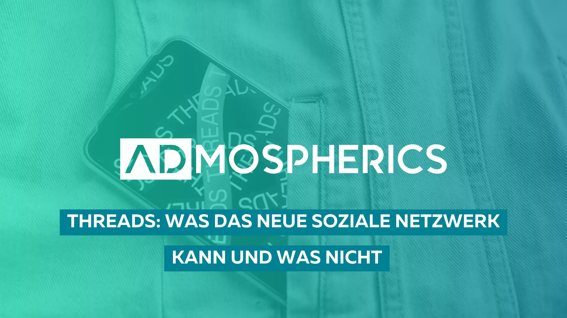 Threads - Die neue Social Media Plattform | Admospherics